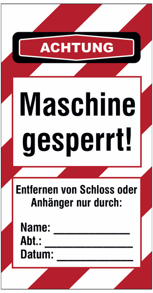 Achtung - Maschine gesperrt - RE-Move Lockout-Schilder, beschriftbar ...